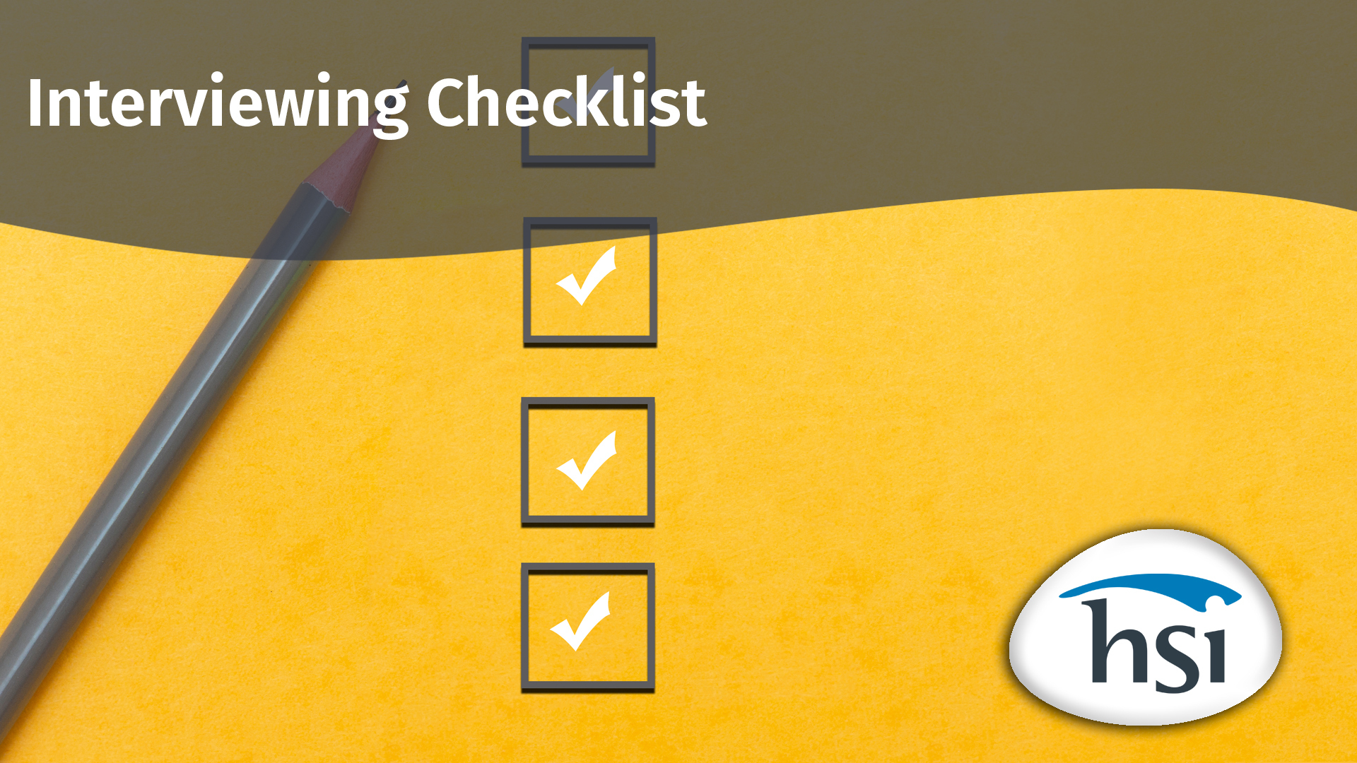 Interviewing Checklist - HSI