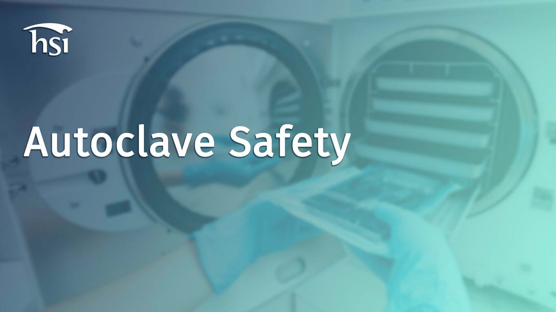 Autoclave Safety - HSI